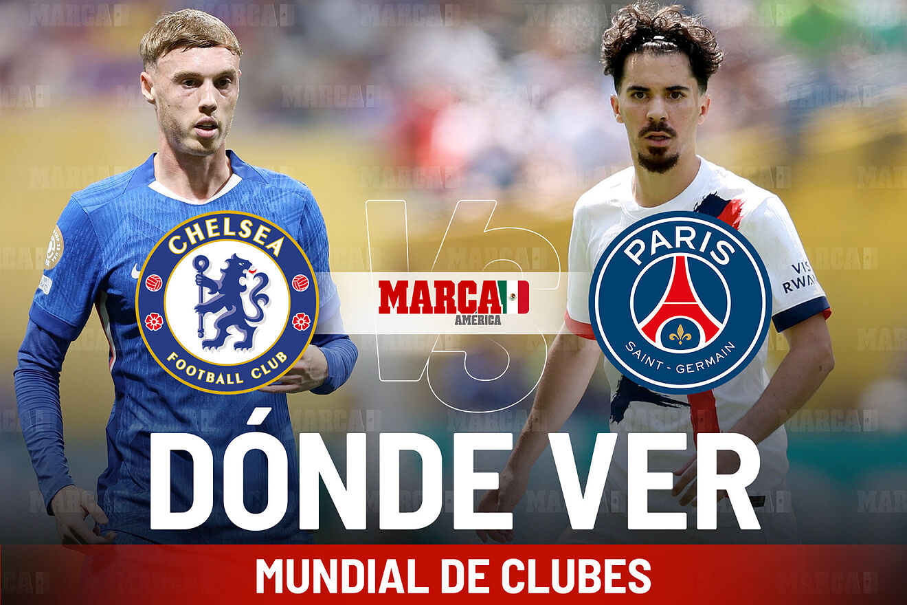 Chelsea vs PSG: Dónde ver la Final del Mundial de Clubes 2025 en México, a qué hora empieza y ...