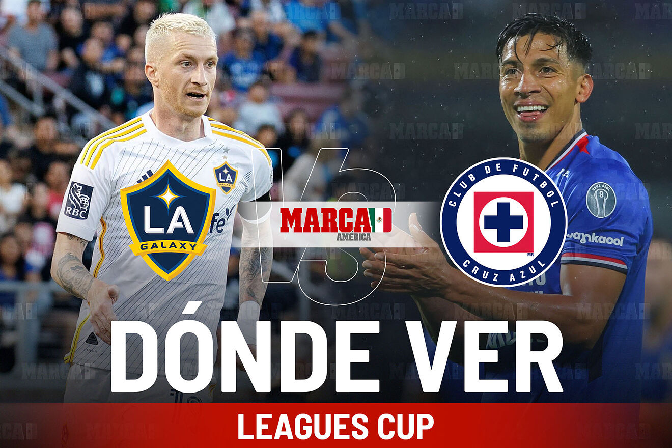 LA Galaxy vs Cruz Azul: Dónde ver, horario, alineaciones y pronóstico del partido de Leagues Cup ...